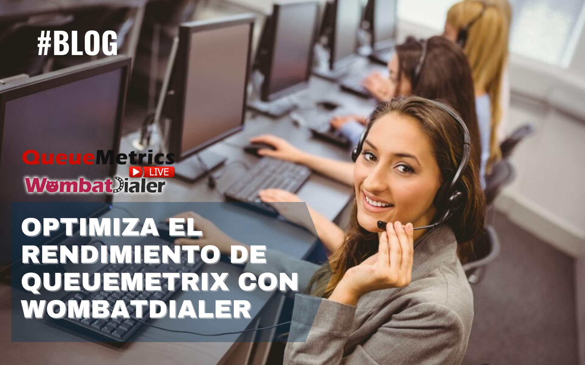 Optimiza el rendimiento de Queuemetrics con WombatDialer - iTrixbox