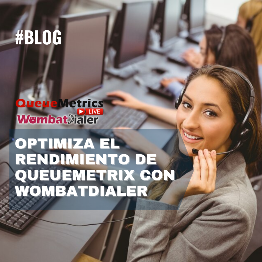 Optimiza el rendimiento de Queuemetrics con WombatDialer - iTrixbox